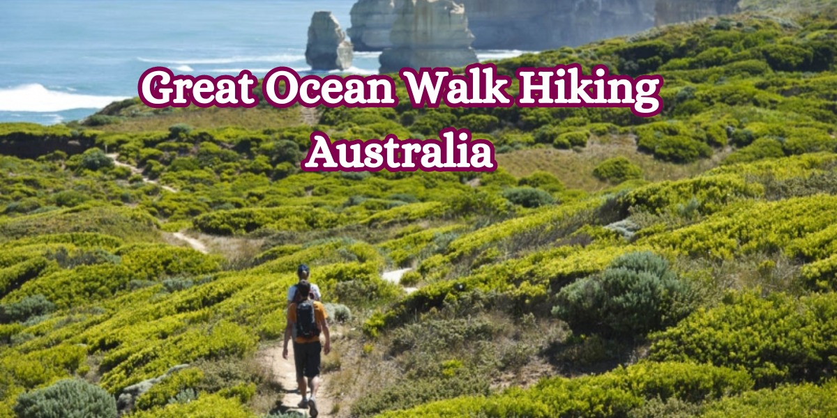 Experience Great Ocean Walk Hiking in Australia: