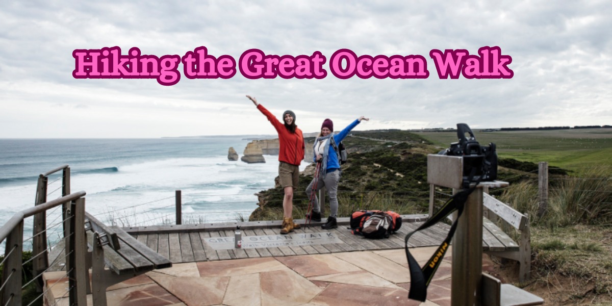 Hiking the Great Ocean Walk: A Coastal Adventure